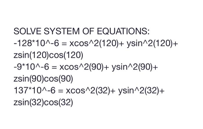 Solved SOLVE SYSTEM OF EQUATIONS: | Chegg.com