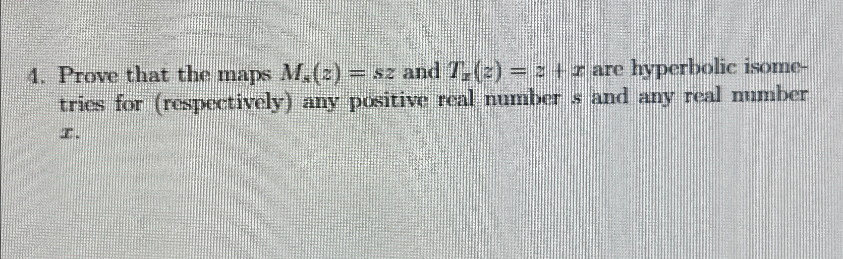 Solved Prove that the maps Ms(z)=sz ﻿and T3(z)=z+x ﻿are | Chegg.com