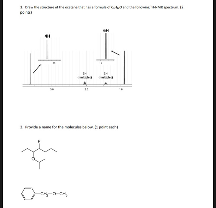 Solved 1. Draw the structure of the oxetane that has a | Chegg.com