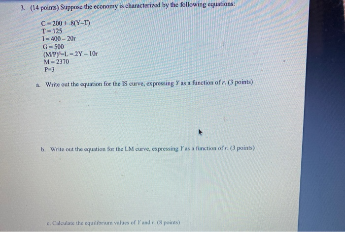Solved 3. (14 points) Suppose the economy is characterized | Chegg.com