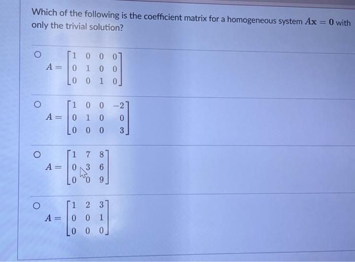 Solved Which of the following is the coefficient matrix for | Chegg.com