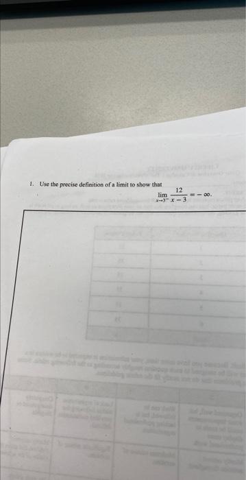 Solved 1. Use the precise definition of a limit to show that | Chegg.com