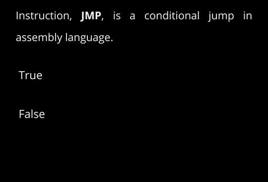 Solved Instruction, JMP, is a conditional jump in assembly | Chegg.com