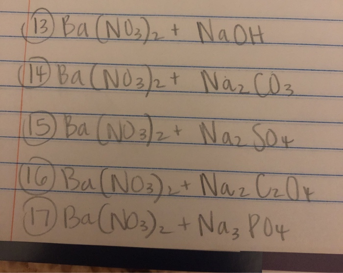 Solved 13) Ba(NO3)2 + NaOH (14 Ba(NO3)2 + Naz CO₂ 15 | Chegg.com