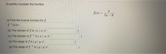 Solved ( 5 points) Consider the function f(x)=7x−9x a) Find | Chegg.com
