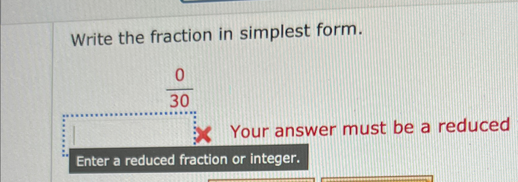 Solved Write the fraction in simplest form.030Your answer | Chegg.com