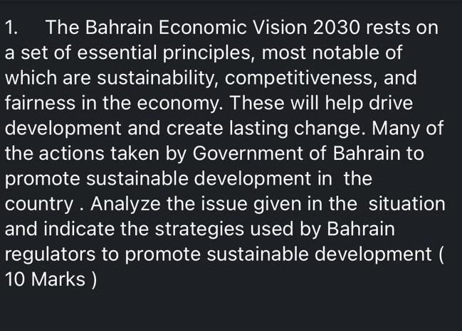 1. The Bahrain Economic Vision 2030 rests on a set of | Chegg.com