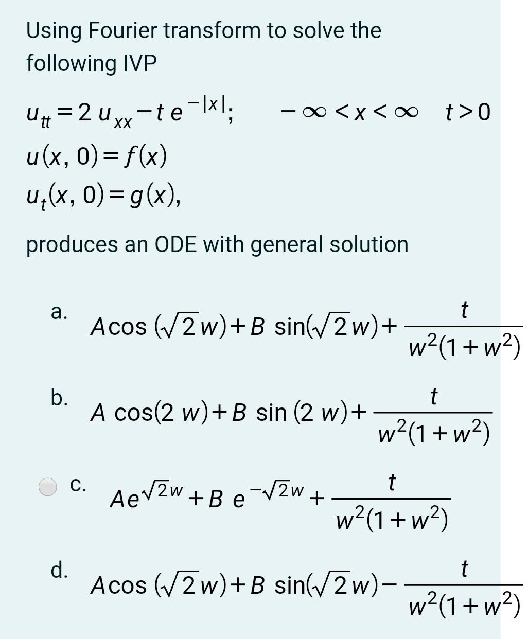 Solved Using Fourier transform to solve the following IVP 0 | Chegg.com