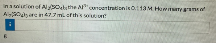 Solved In a solution of Al2(SO4)3 the Al3+ concentration is | Chegg.com