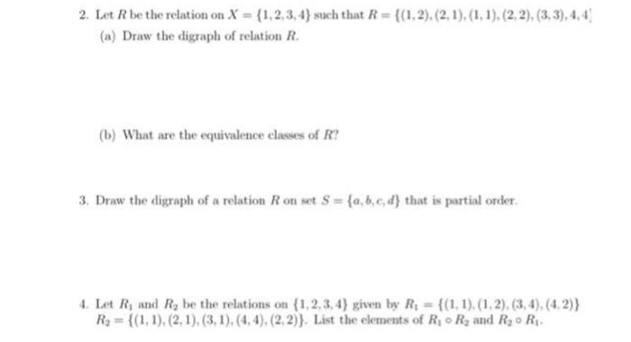 Solved 2. Let R be the relation on X={1,2,3,4} such that | Chegg.com