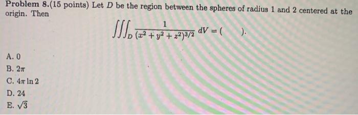 Solved Problem 8.(15 points) Let D be the region between the | Chegg.com