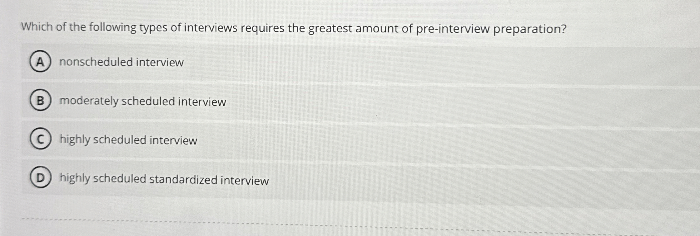 Solved Which of the following types of interviews requires | Chegg.com