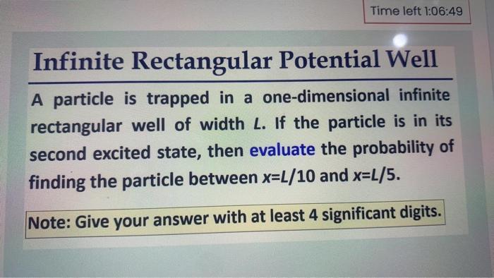 Solved Time left 1:06:49 Infinite Rectangular Potential Well | Chegg.com