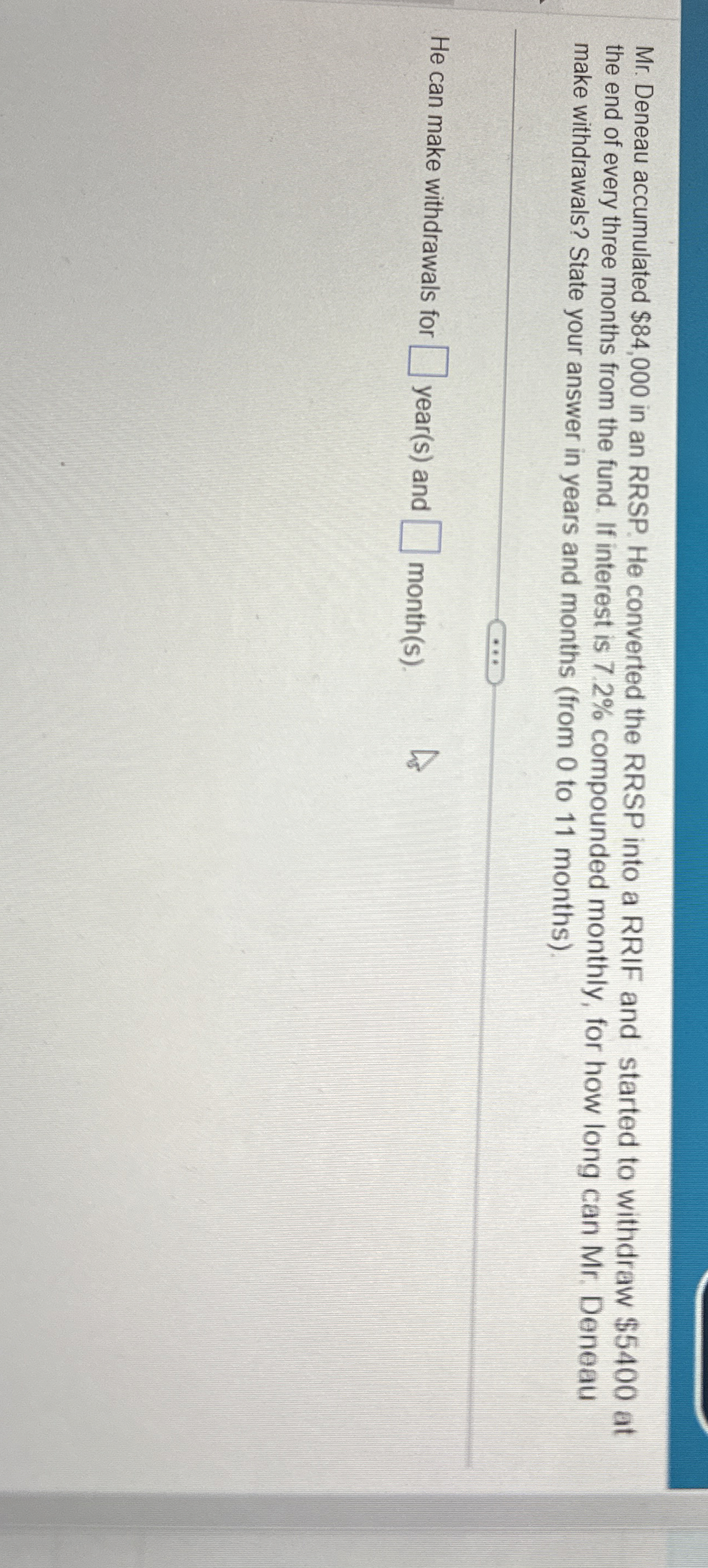 Solved Mr. ﻿Deneau accumulated $84,000 ﻿in an RRSP. ﻿He | Chegg.com