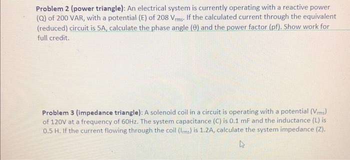 Solved Problem 2 (power triangle): An electrical system is | Chegg.com