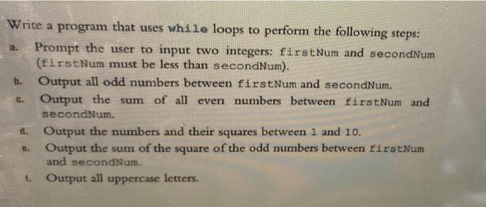 Solved a. Write a program that uses while loops to perform | Chegg.com