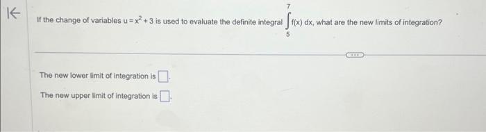 Solved If the change of variables u=x2+3 is used to evaluate | Chegg.com