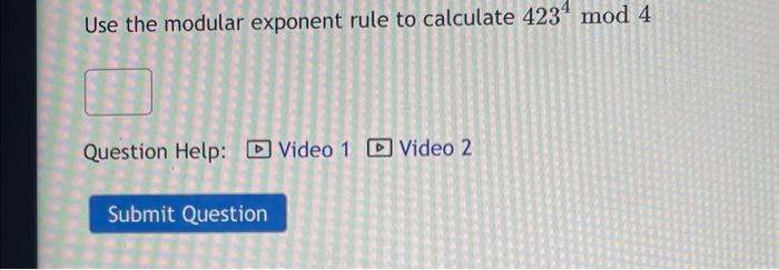 Solved Use the modular exponent rule to calculate 4234mod4 | Chegg.com