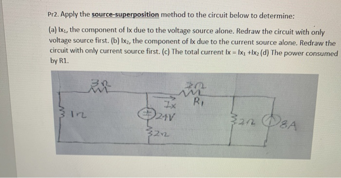Solved Pr2 Apply The Source Superposition Method To The