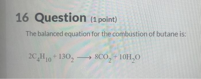 Solved The balanced equation for the combustion of butane | Chegg.com