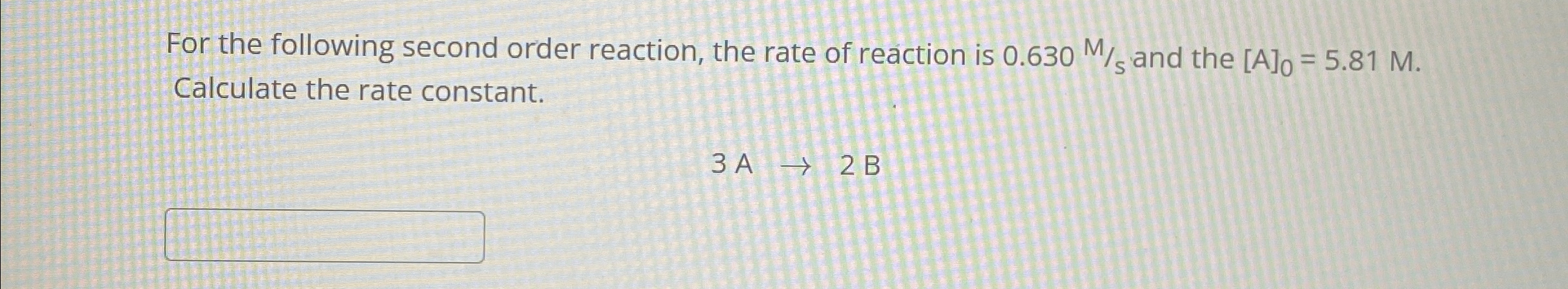 Solved For the following second order reaction, the rate of | Chegg.com
