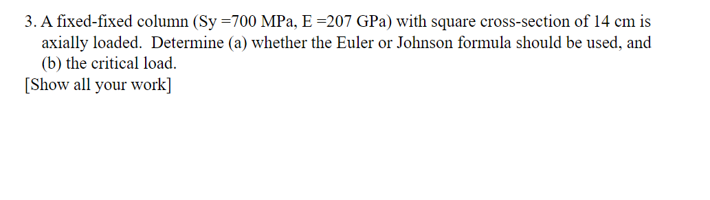 Solved A fixed-fixed column ( Sy=700MPa,E=207GPa ) ﻿with | Chegg.com