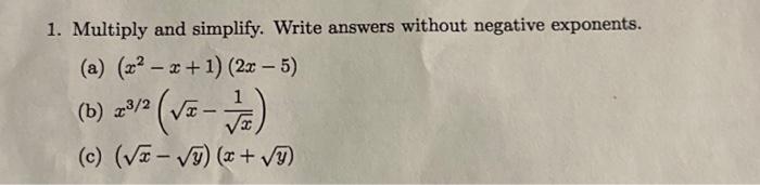 Solved 1. Multiply and simplify. Write answers without | Chegg.com