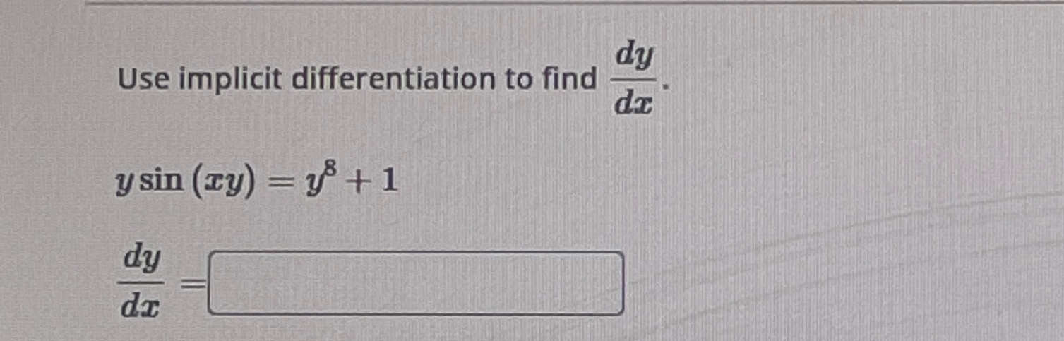 Solved Use implicit differentiation to find | Chegg.com