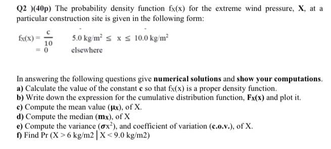 Solved Q2 )(40p) The probability density function fX(x) for | Chegg.com