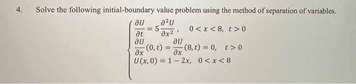 Solved 4. Solve the following initial-boundary value problem | Chegg.com