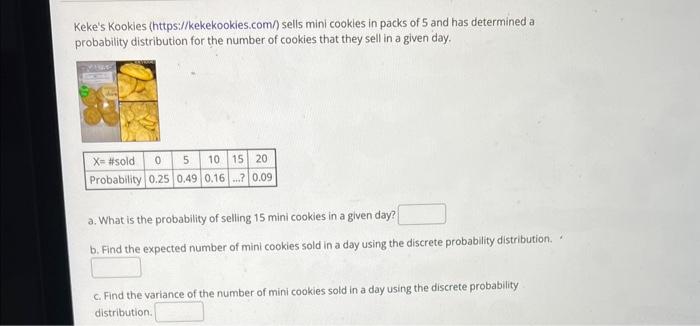 Solved Kekes kookies sells mini cookies in packs of 5 and | Chegg.com