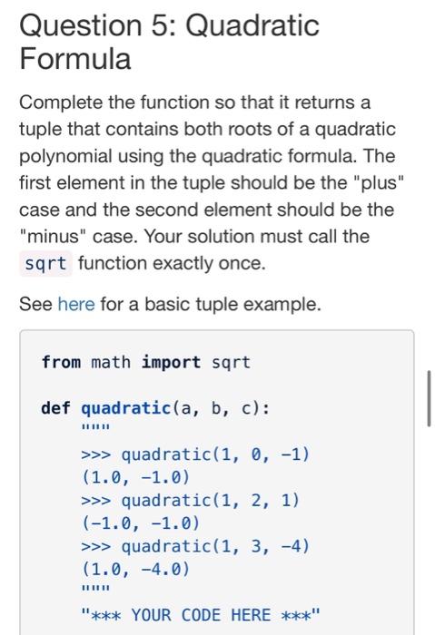 Solved Question 5: Quadratic Formula Complete the function | Chegg.com