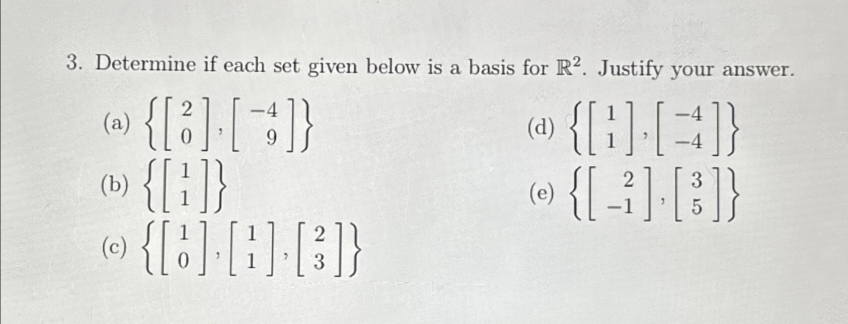 Solved Determine if each set given below is a basis for R2. | Chegg.com