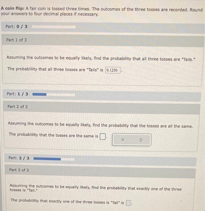 Solved A coin flip: A fair coin is tossed three times. The | Chegg.com