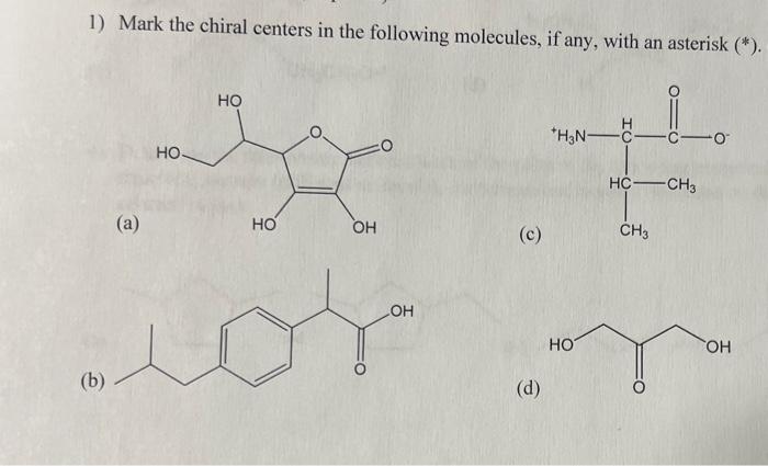 Solved 1) Mark the chiral centers in the following | Chegg.com