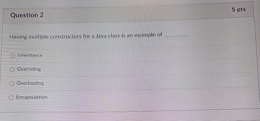 Solved Question 25 ﻿ptsHaving multiple constructors for a | Chegg.com