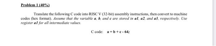 Solved Problem 1 (40%) Translate the following code into | Chegg.com