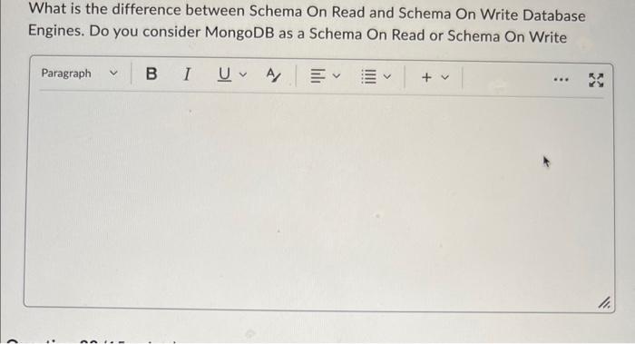 Solved What is the difference between Schema On Read and | Chegg.com