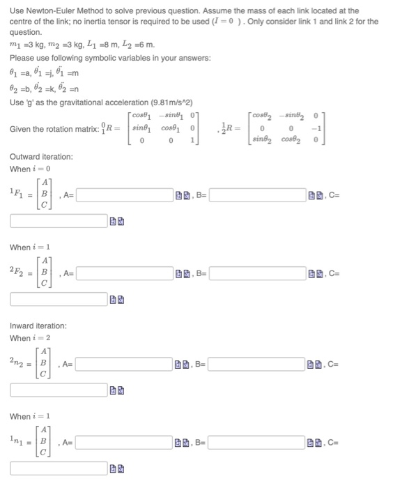 Use Newton-Euler Method to solve previous question. | Chegg.com