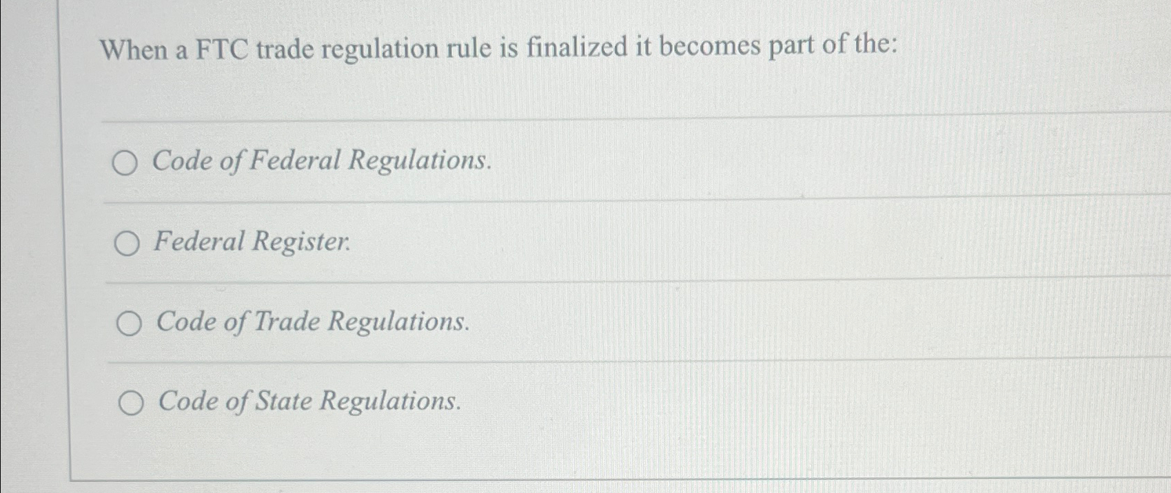 Solved When a FTC trade regulation rule is finalized it | Chegg.com