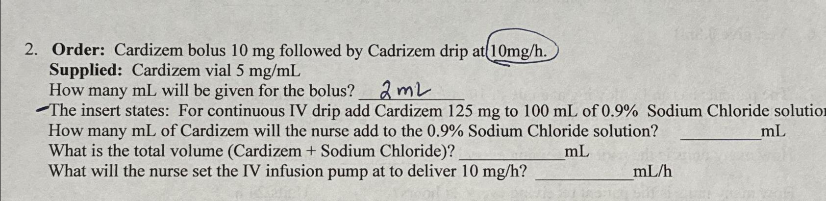 Solved Order: Cardizem bolus 10mg ﻿followed by Cadrizem drip | Chegg.com