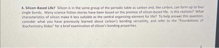 Solved 4. Silicon-Based Life? Silicon is in the same group | Chegg.com