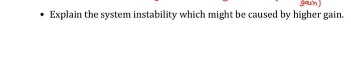 Solved - Explain the system instability which might be | Chegg.com
