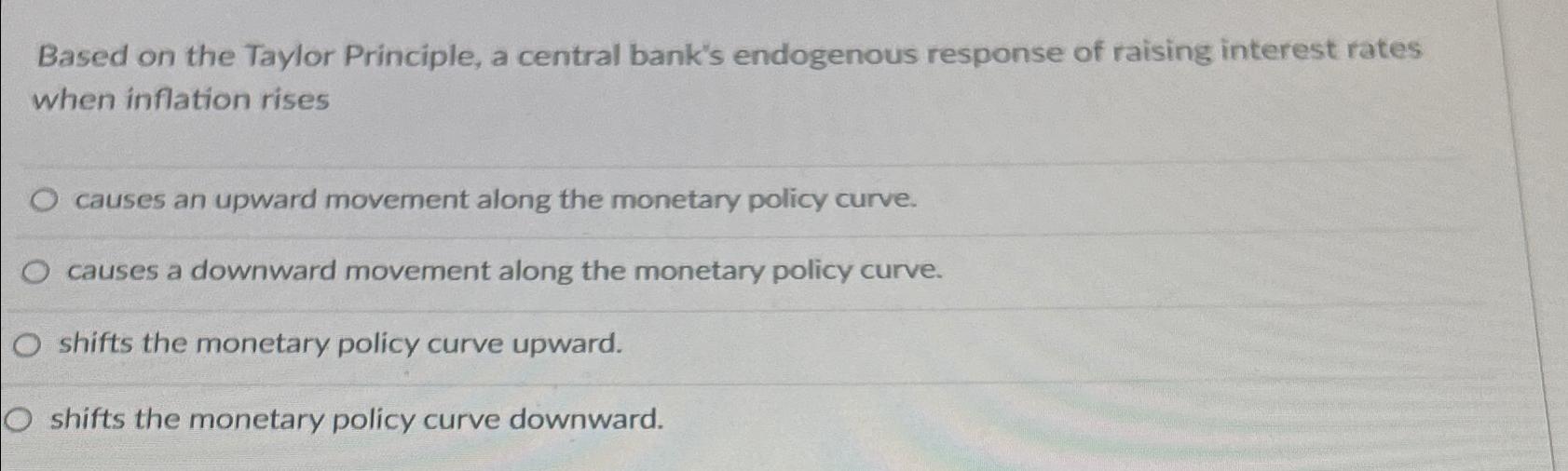 Solved Based on the Taylor Principle, a central bank's | Chegg.com