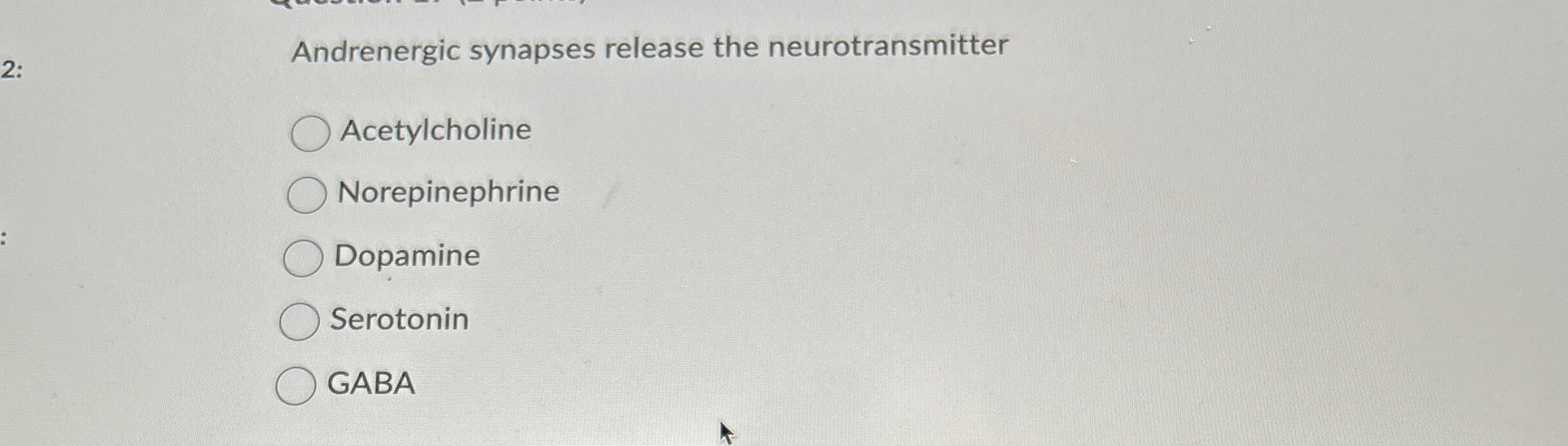 Solved Andrenergic synapses release the | Chegg.com