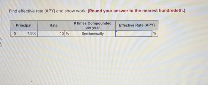 Solved Find effective rate (APY) and show work: (Round your | Chegg.com