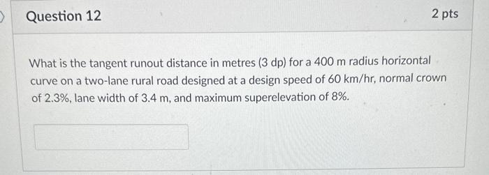 Solved What is the tangent runout distance in metres (3dp) | Chegg.com