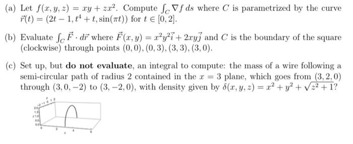 Solved (a) Let f(x,y,z)=xy+zx2. Compute ∫C∇fds where C is | Chegg.com