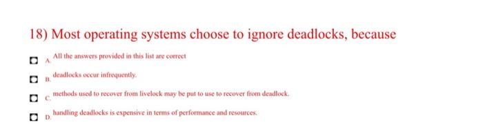 Solved 18) Most operating systems choose to ignore | Chegg.com