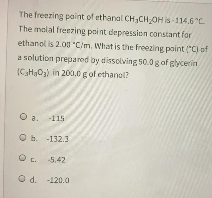 Solved The freezing point of ethanol CH3CH2OH is -114.6°C. | Chegg.com
